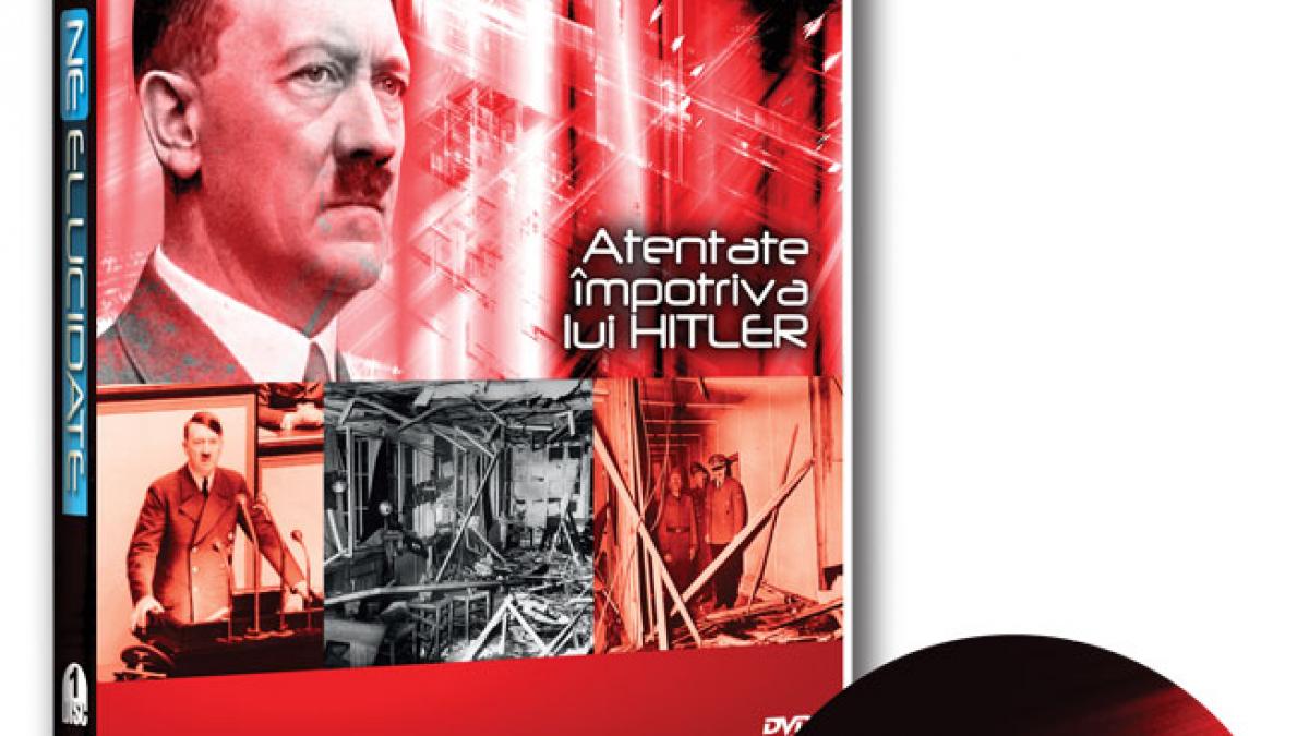 Atentate impotriva lui Hitler, ultimul DVD din seria documentarelor ...