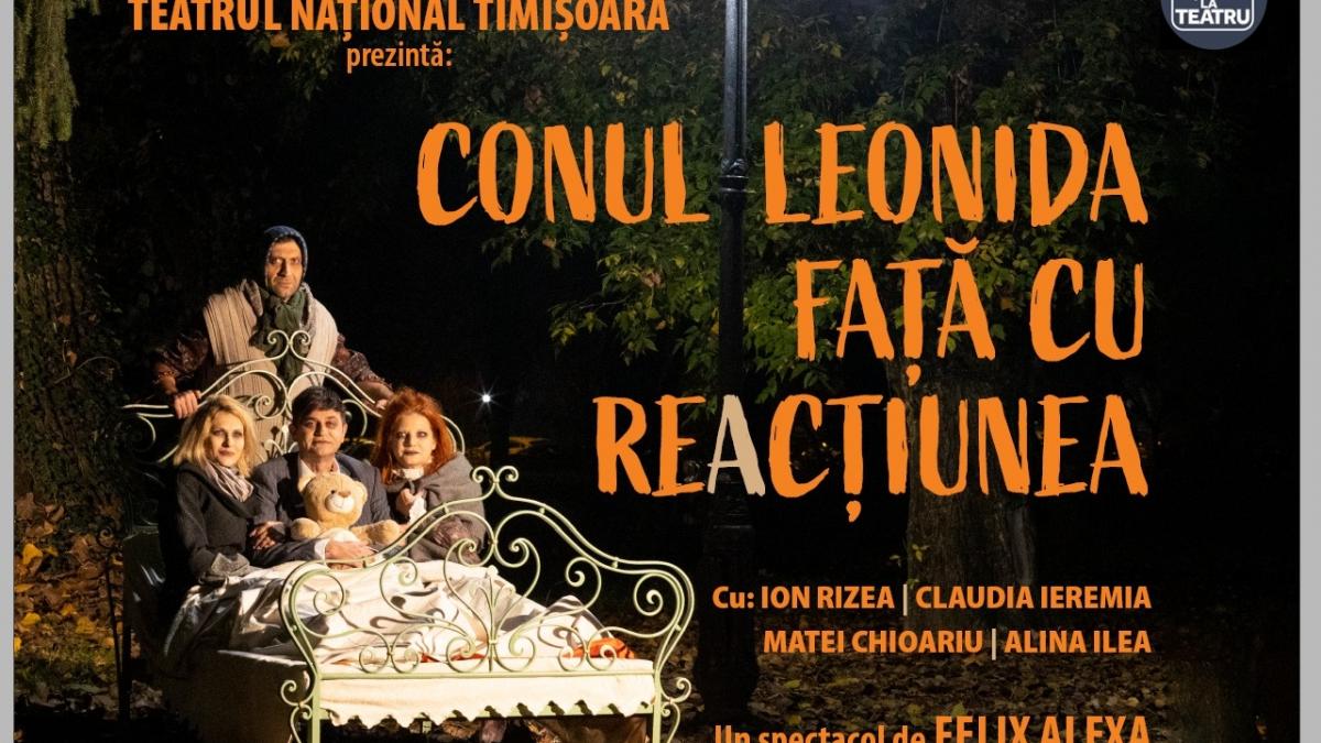 CONUL LEONIDA FAȚĂ CU REACȚIUNEA, direcția scenică Felix Alexa, la ...