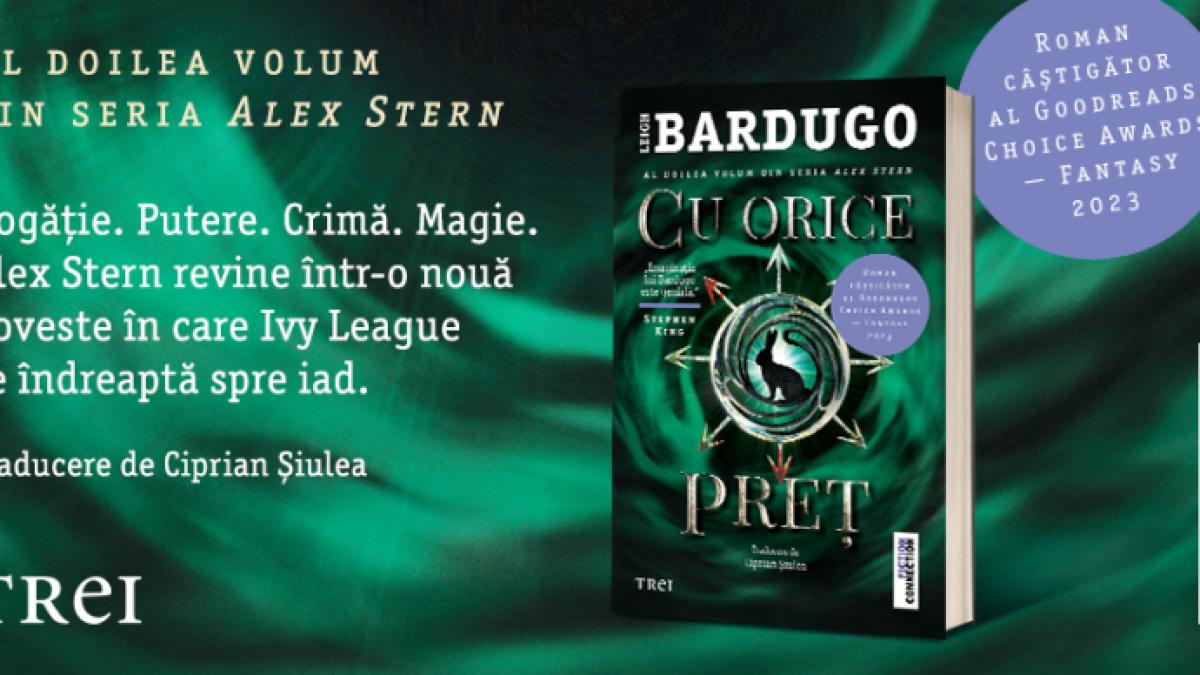 Un nou volum din seria Alex Stern, de Leigh Bardugo, acum în librării!