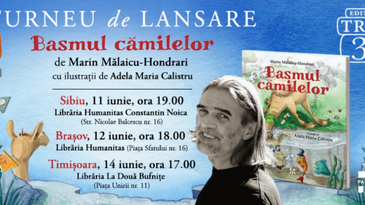Turneu de lansare Basmul cămilelor de Marin Mălaicu-Hondrari
