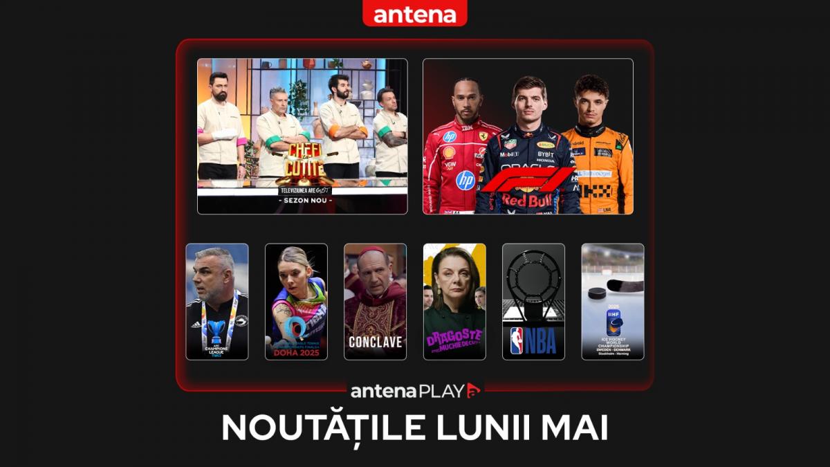 Noutățile lunii mai în AntenaPLAY