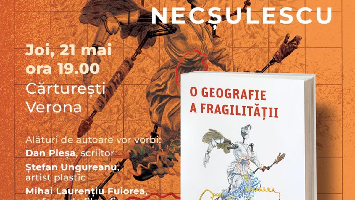 Lansare la Cărturești Verona: „O geografie a fragilității ” de Alina ...